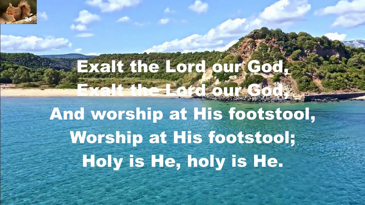 Exalt The Lord Our God - YouTube