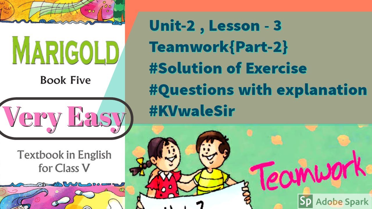Teamwork | Solution of all Exercise Questions | Class 5 | NCERT ...
