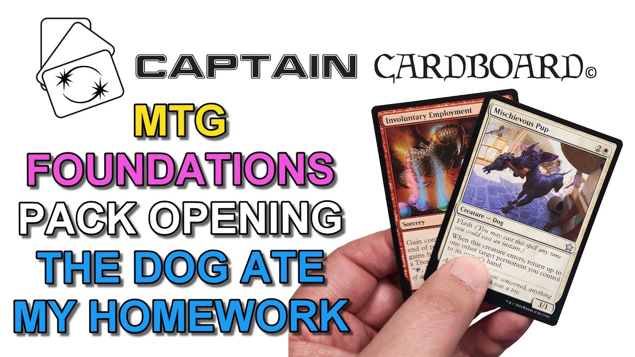 The Dog Ate My Homework - MTG Foundations Opening - Captain Cardboard ...