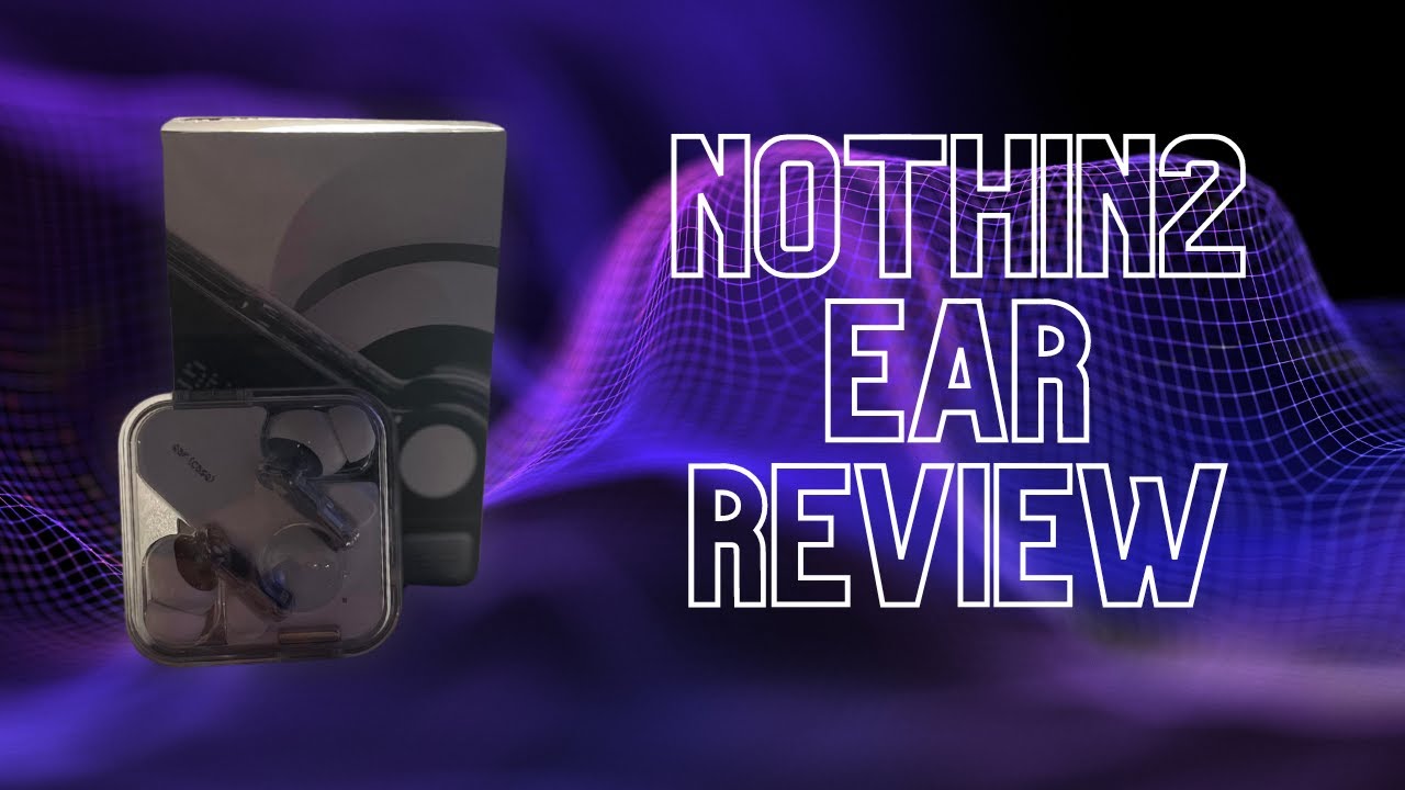 nothing 2 ear review + unboxing - YouTube