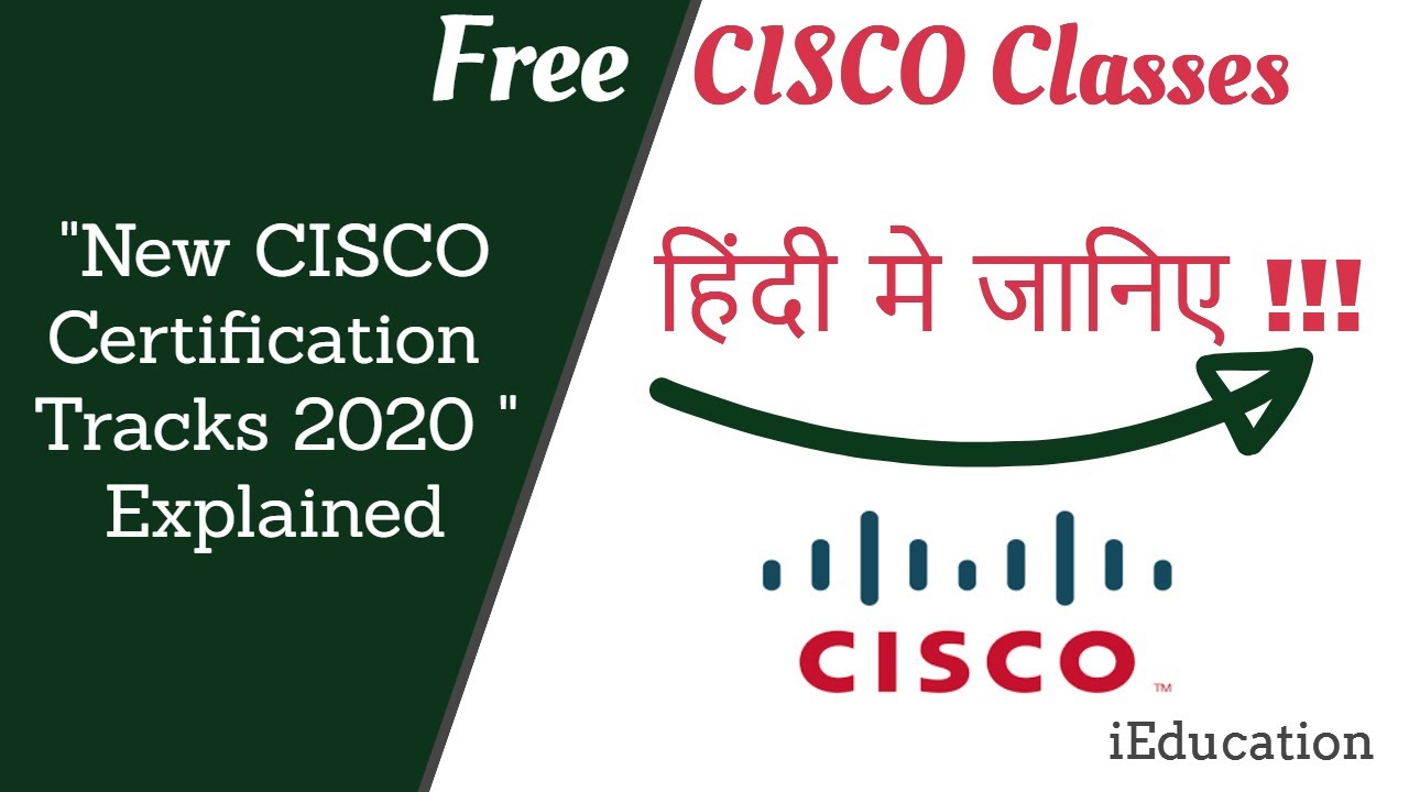 New CISCO Certification Tracks 2020 Explained with Topics| हिंदी मे ...