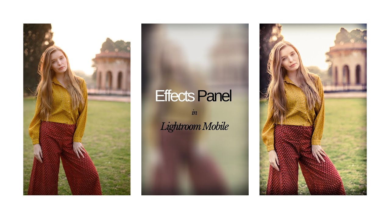 Lightroom Mobile Tutorial | Part 3 | Effects Panel - YouTube