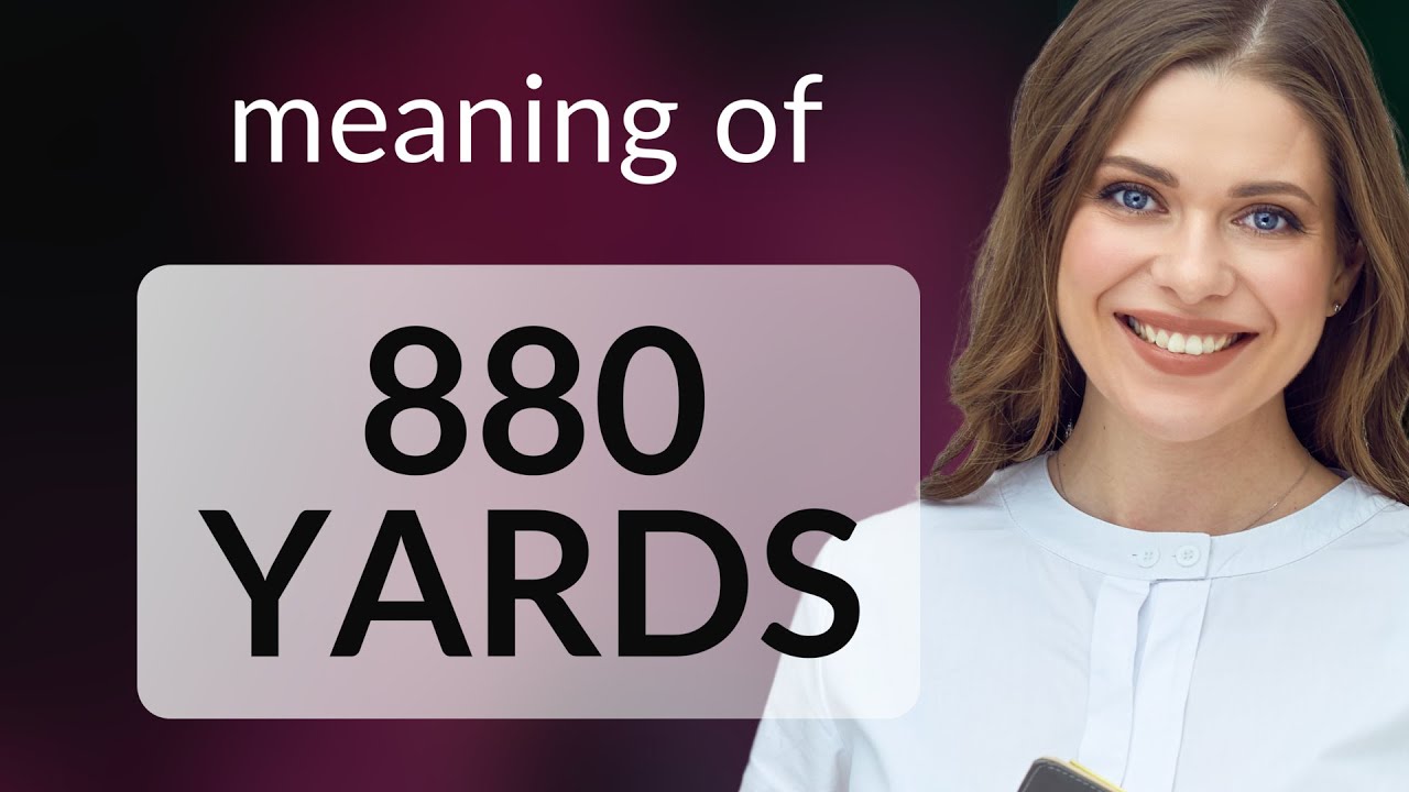 880 yards • what is 880 YARDS definition - YouTube