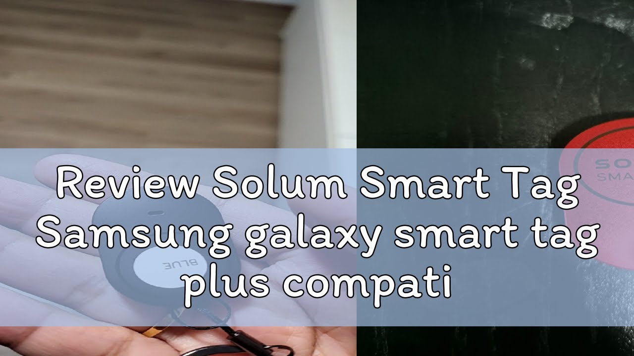 Review Solum Smart Tag Samsung galaxy smart tag plus compatible Loss ...