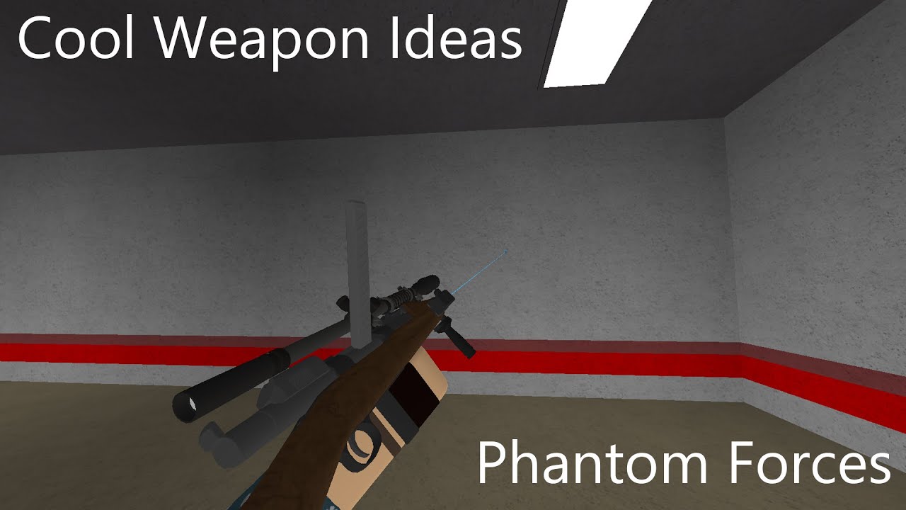 Cool Weapon Ideas To Add In Phantom Forces - YouTube
