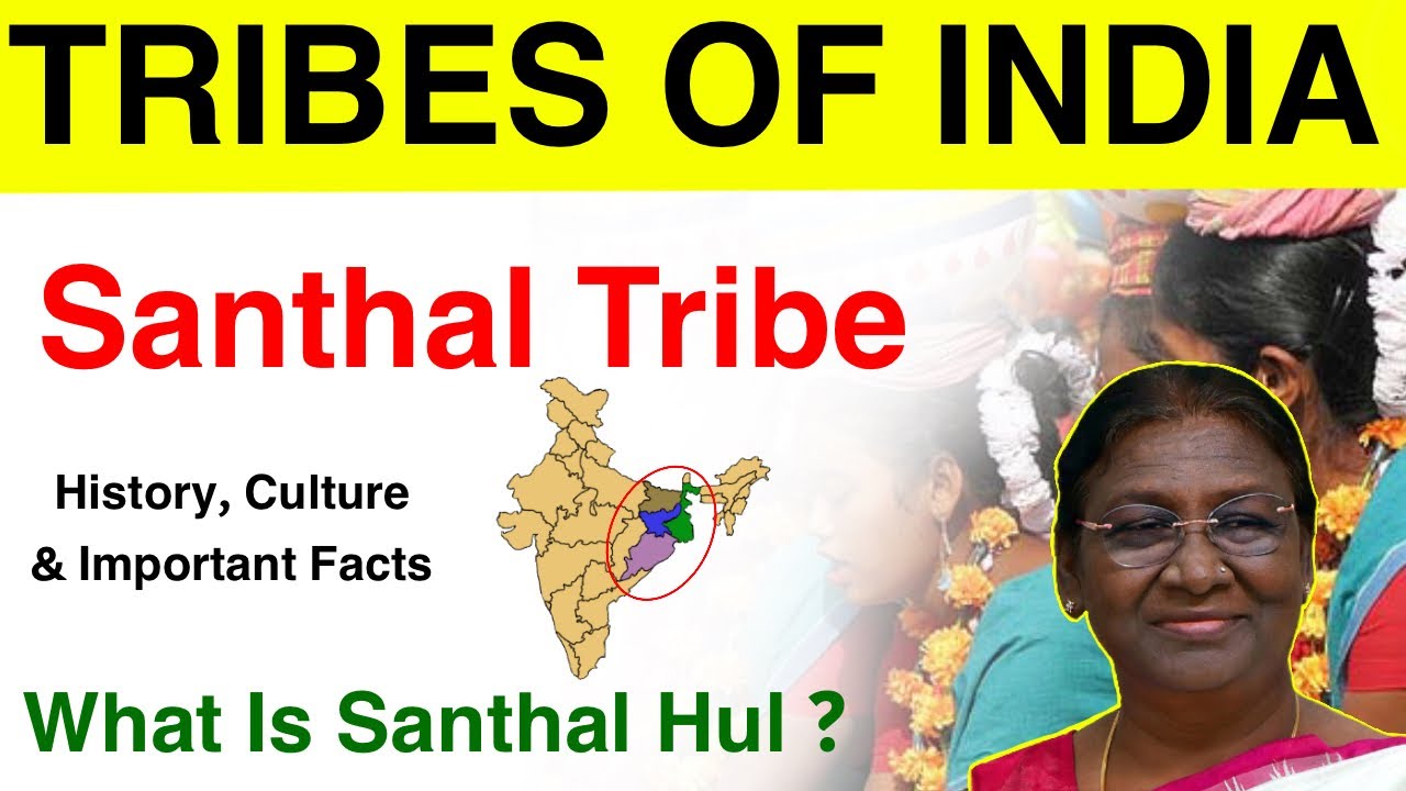 Santhal Tribe | AllI Important GK Facts | Santhal Hul | Tribes Of India ...
