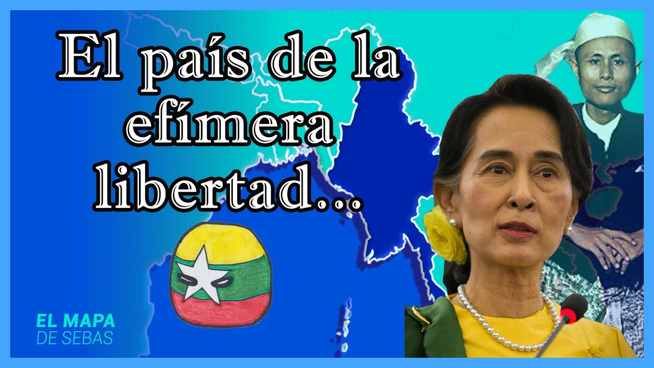 🇲🇲Historia de MYANMAR [BIRMANIA] en 17 minutos 🇲🇲 - El Mapa de Sebas - YouTube