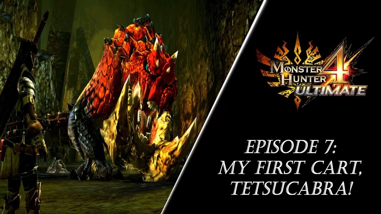Monster Hunter 4 Ultimate (3DS) Episode 7: My First Cart, Tetsucabra ...