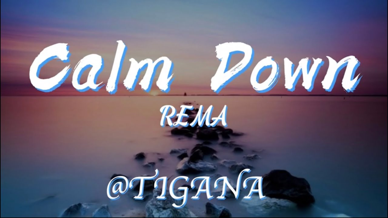 Rema - Calm Down (official Lyrics Video) - YouTube