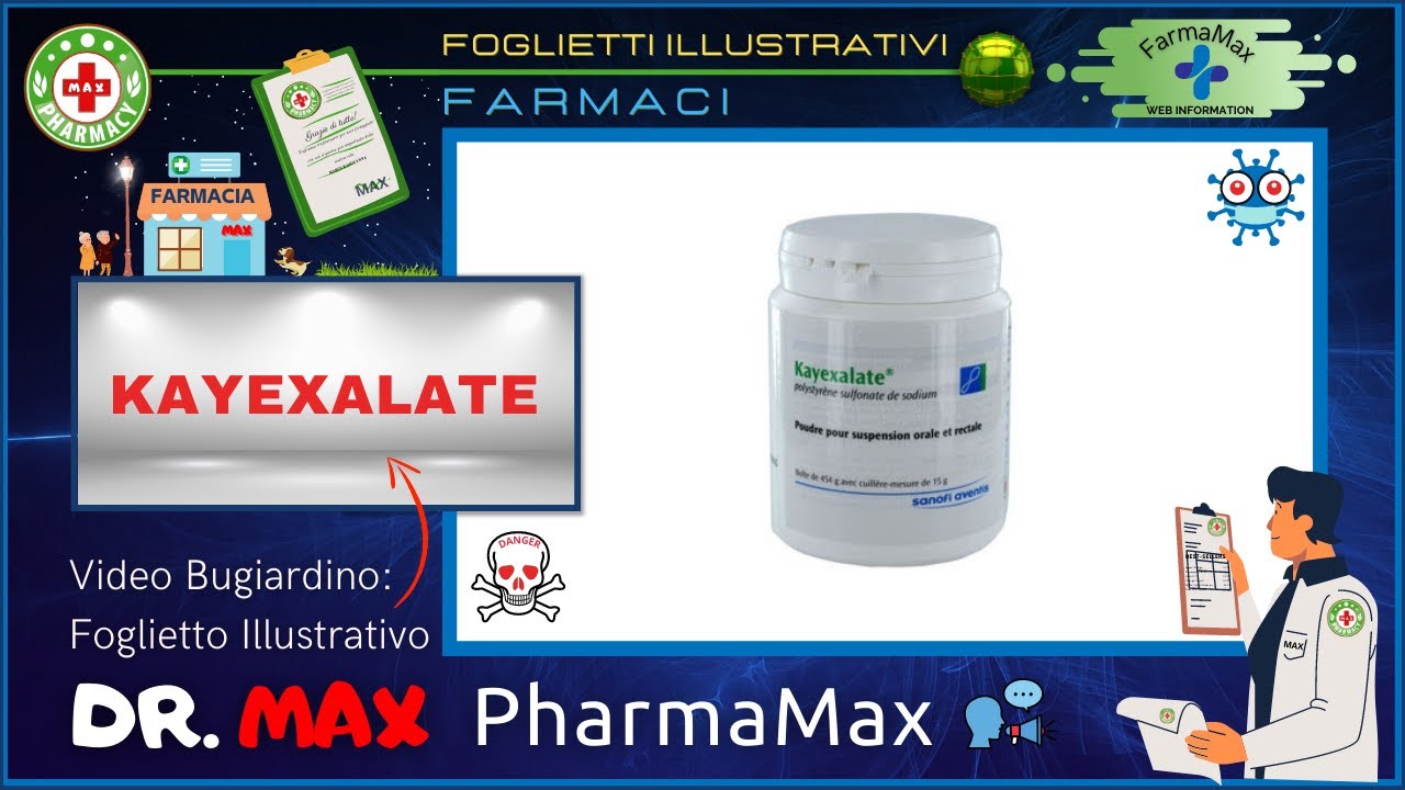 Cos'è il 💊 Farmaco KAYEXALATE 🗺️ Foglietto Illustrativo Bugiardino ...