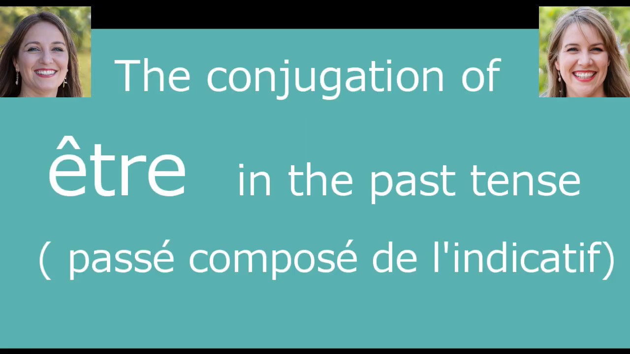 French verb the conjugation of être in the past tense (passé composé de ...
