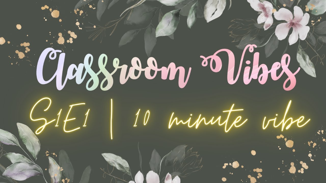 Reading Vibe | 10 minute vibe | Classroom Vibes S1E1 - YouTube
