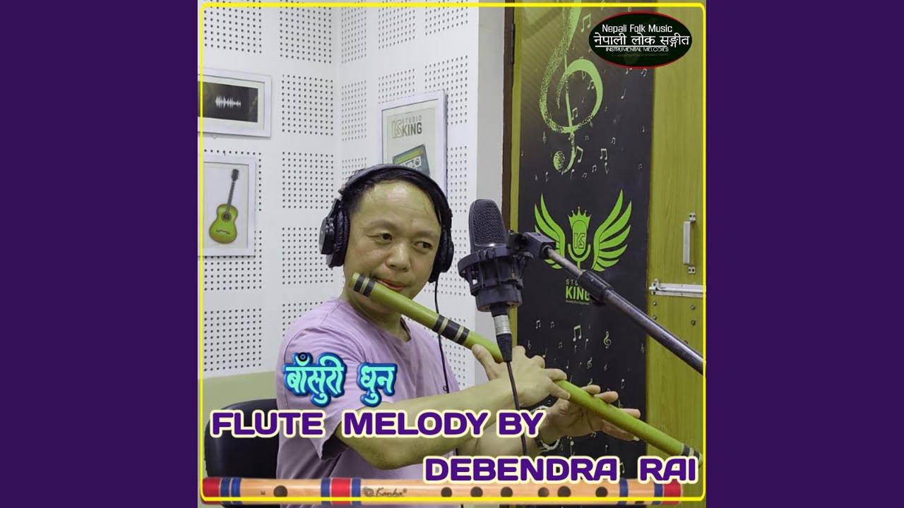 Nepali Flute Melody (feat. Debendra Rai) - YouTube