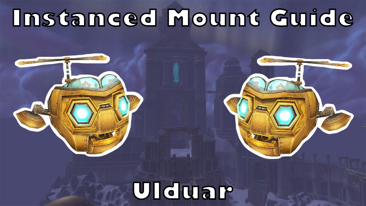 Instanced Mount Guide: Episode 12 Mimiron's Head + ALT SKIP METHOD ...