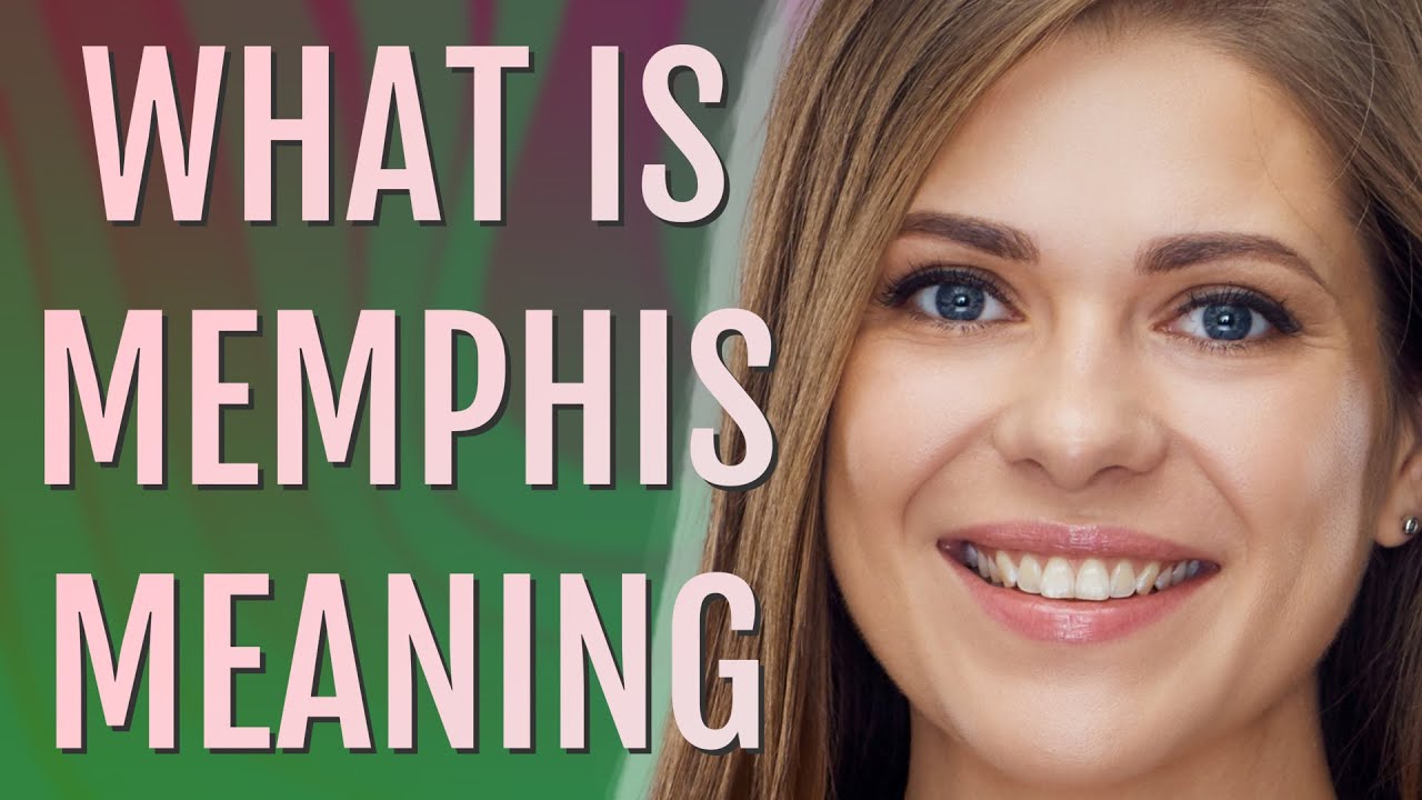 Memphis | meaning of Memphis - YouTube