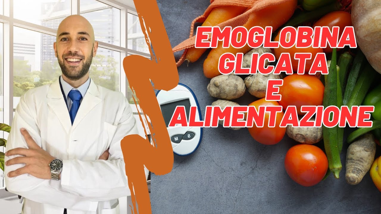 Emoglobina Glicata e Alimentazione nel Diabete Mellito - YouTube