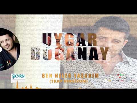 Uygar Doğanay Ben Neler Yaşadım 2022 (TRAP VERSİYON)