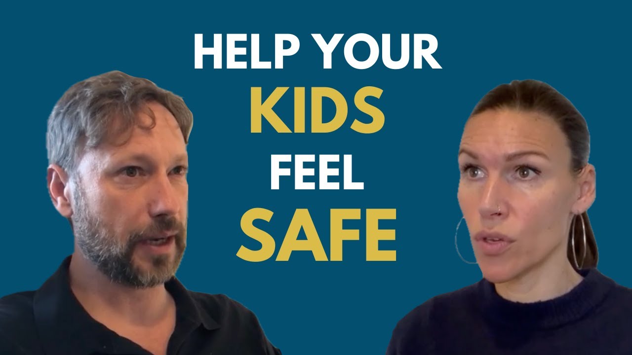 How to Make Your Kids Feel Safe in an Unsafe World - YouTube
