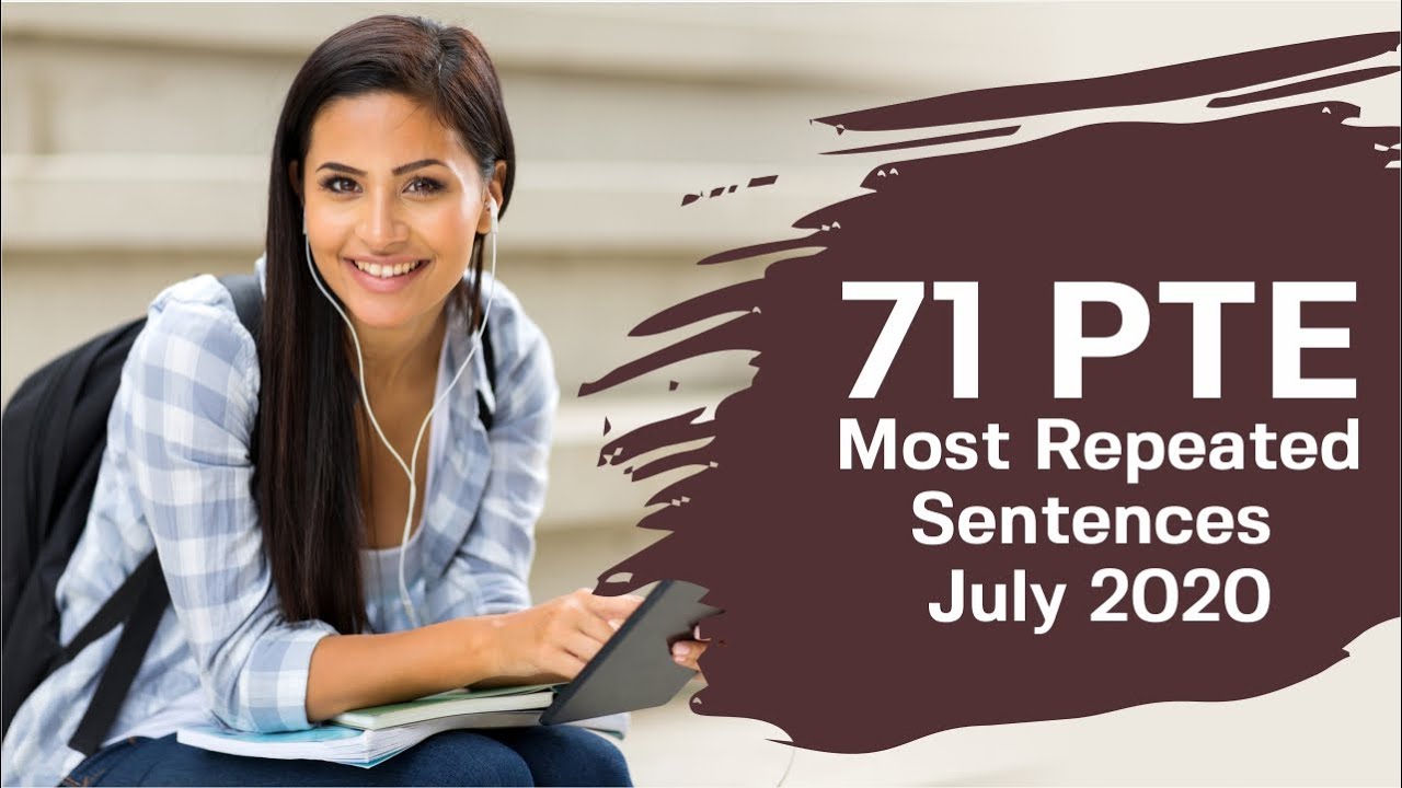 71 Most Repeated PTE Repeat Sentences July 2020 YouTube 71-most-repeated-pte-repeat-sentences-july-2020-youtube