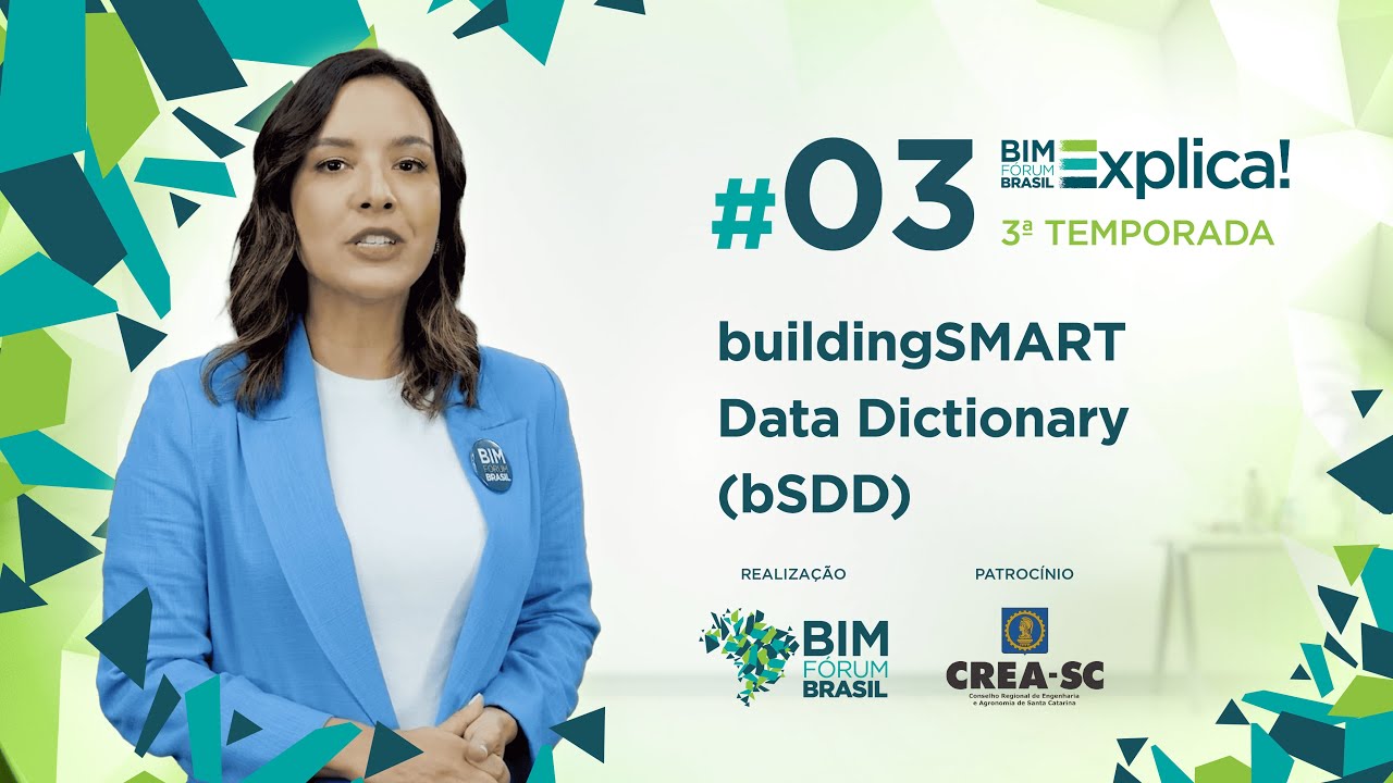 BIM Fórum Brasil Explica #03: buildingSMART Data Dictionary (bSDD) | 3ª ...