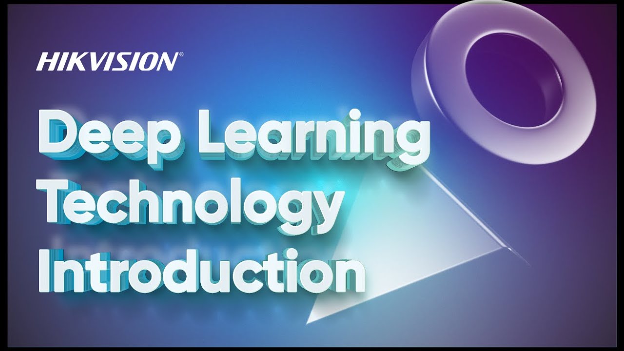 Hikvision Deep Learning Technology Introduction - YouTube