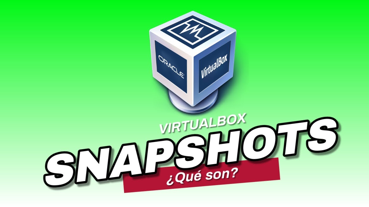 VIRTUALBOX: ¿Qué es un snapshot y por qué lo necesitas ya? - YouTube