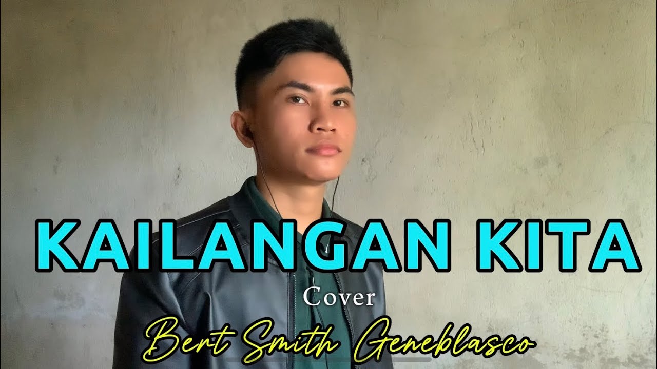 Kailangan Kita Bert Smith Geneblasco Cover - YouTube