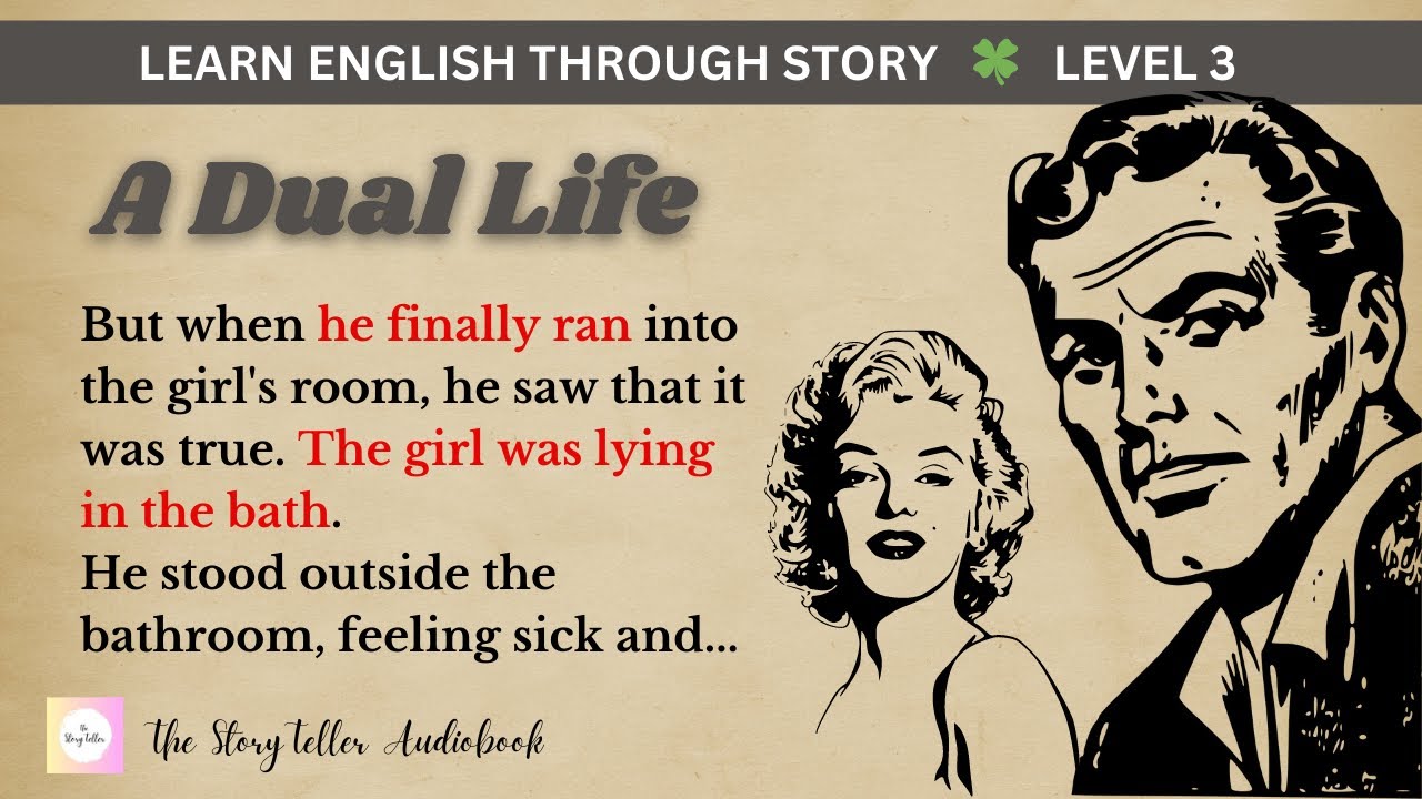 Learn English through Stories with subtitles 🍀 Level 3 🍀 A Dual Life 🍀 ...