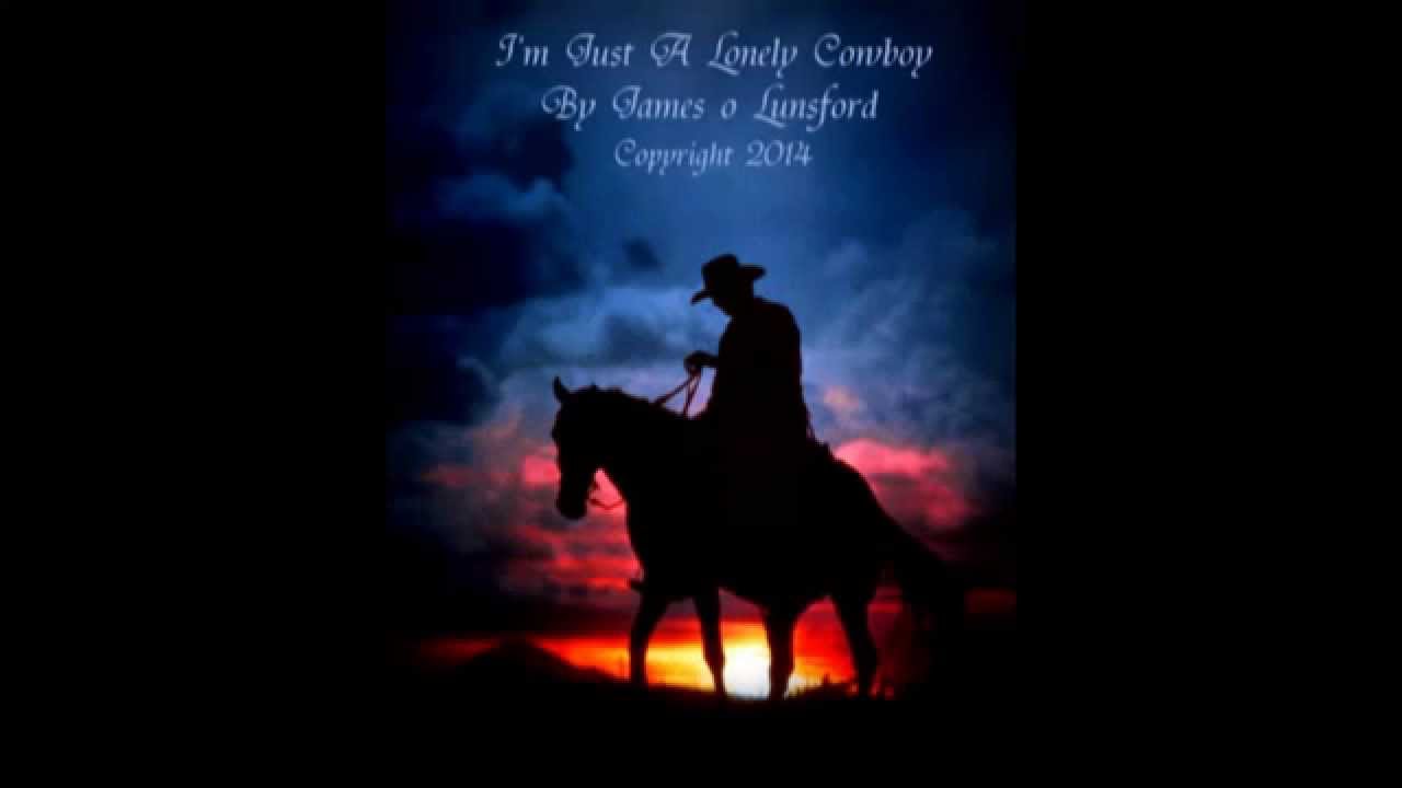 I'm just a lonely Cowboy - YouTube