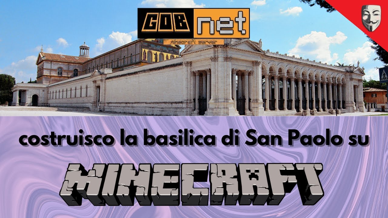 costruisco la basilica di San Paolo nella GOBnet! | MINECRAFT ITA - YouTube