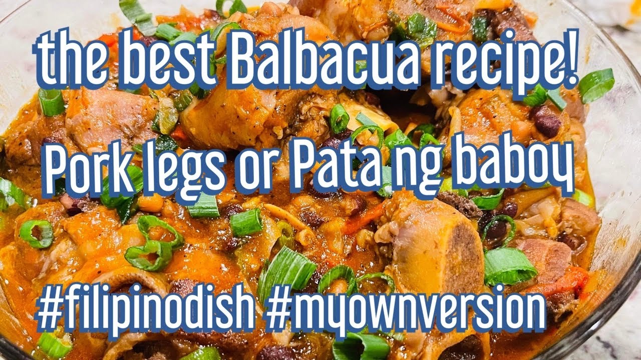 PORK LEGS OR PATA NG BABOY BALBACUA RECIPE! my first time but the best ...