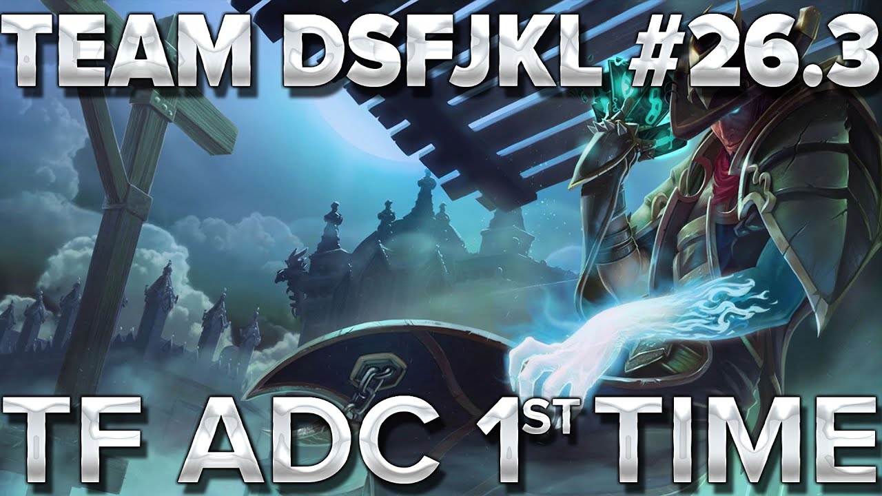 TeamDSFJKL #26.3 : TF ADC first time ! - YouTube