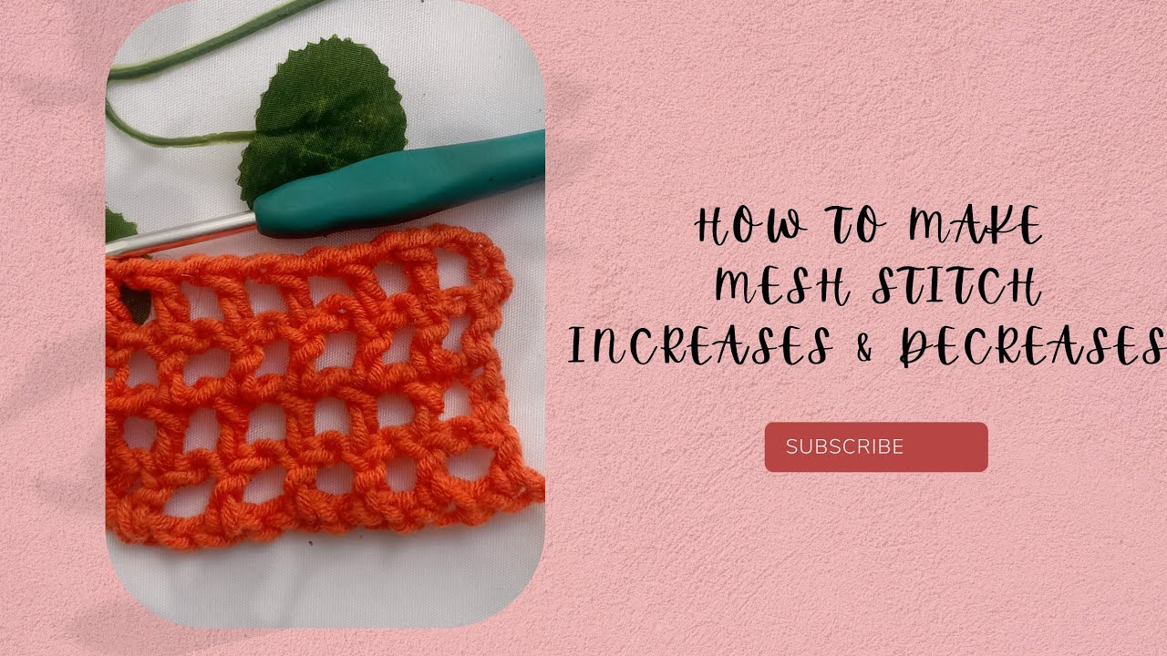 How to make mesh stitch increases and decreases crochet - YouTube