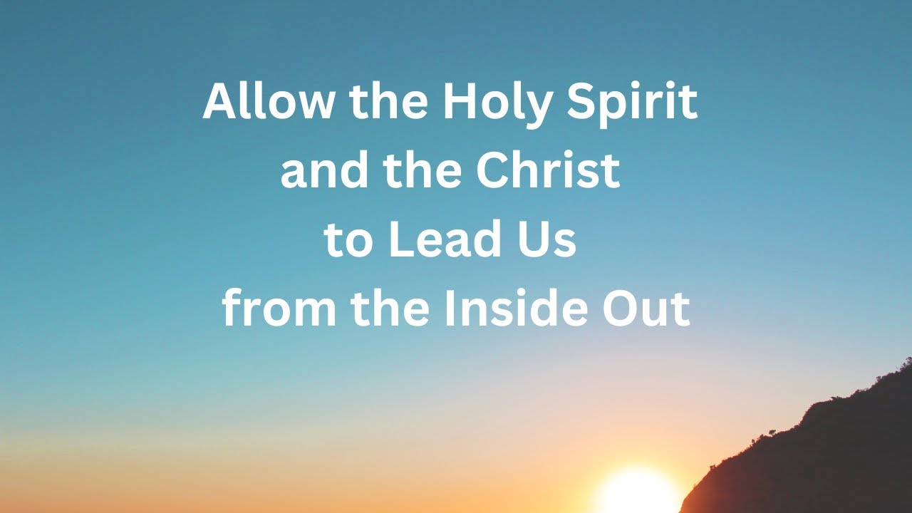 2024-06-09-Homily-Allow the Holy Spirit and the Christ to Lead Us from ...