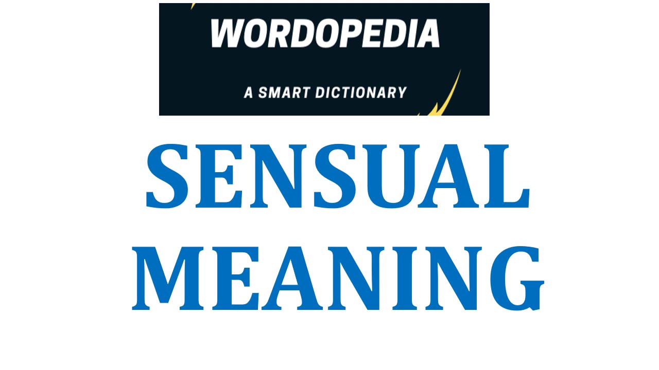 SENSUAL MEANING - YouTube