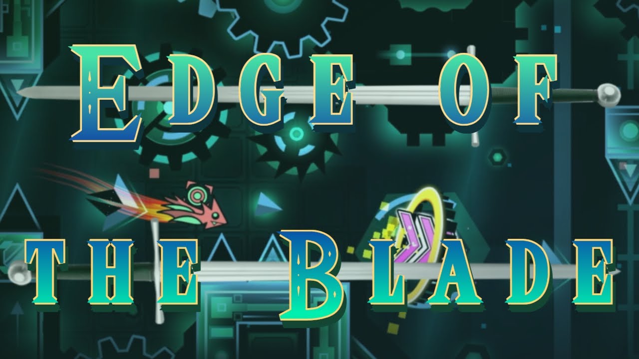 "EDGE OF THE BLADE" (Top 100 Extreme Demon) by eiruni and more ...