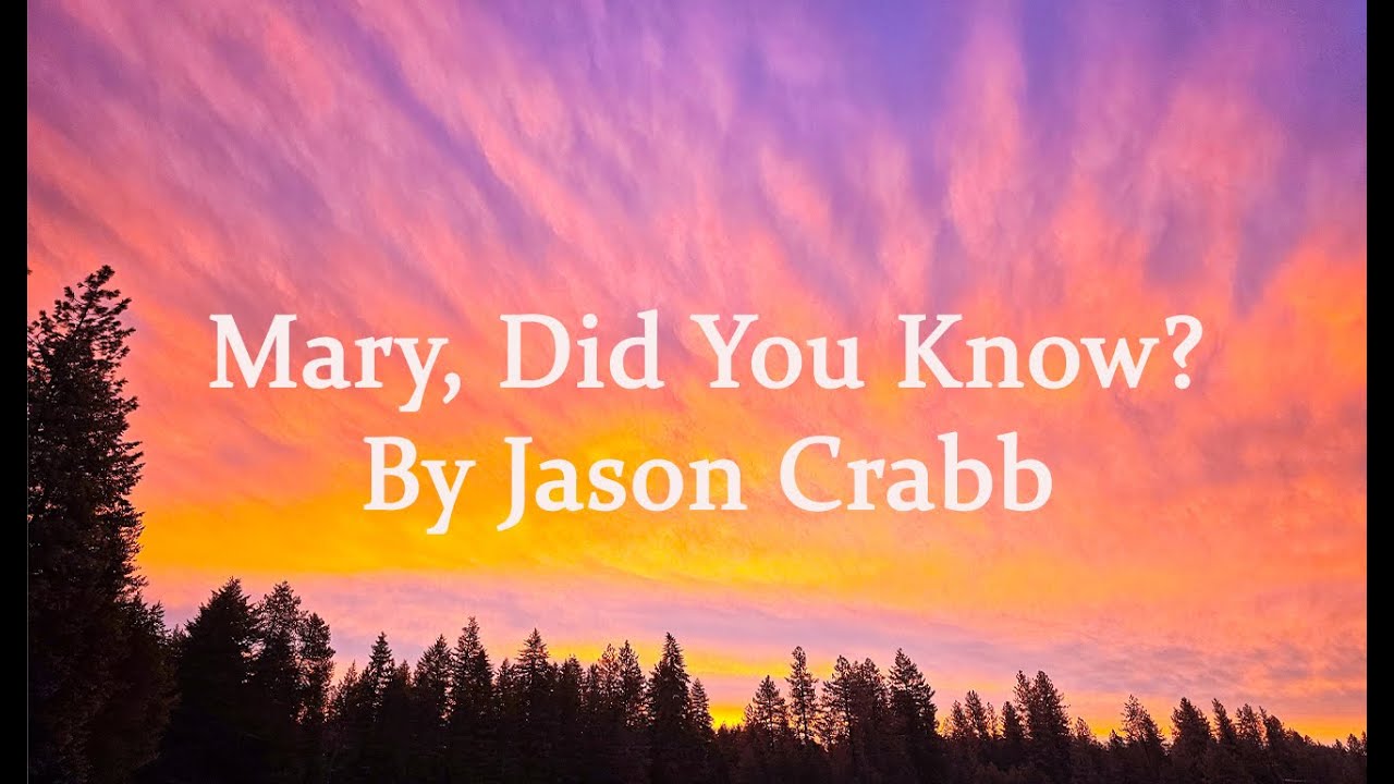 Mary Did You Know by Jason Crabb - YouTube