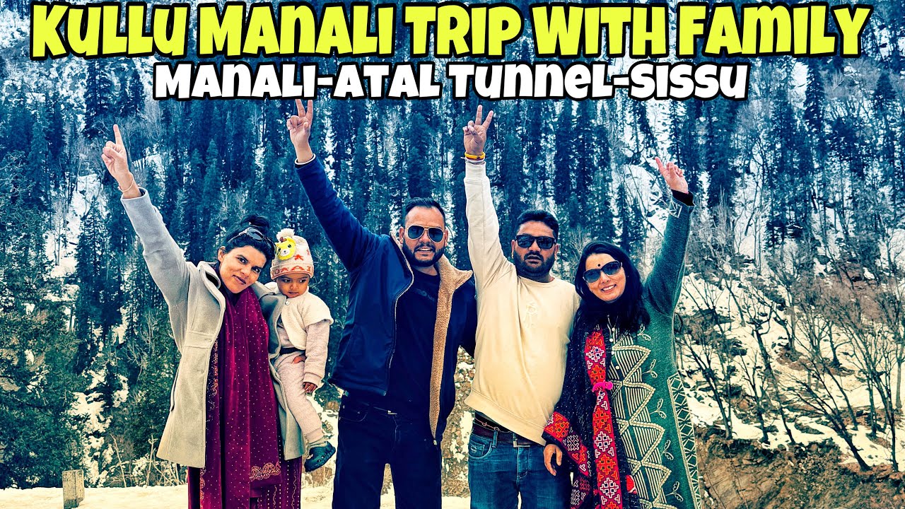Kullu Manali Road Trip Bhuntar To Manali, Atal Tunnel and Sissu - YouTube