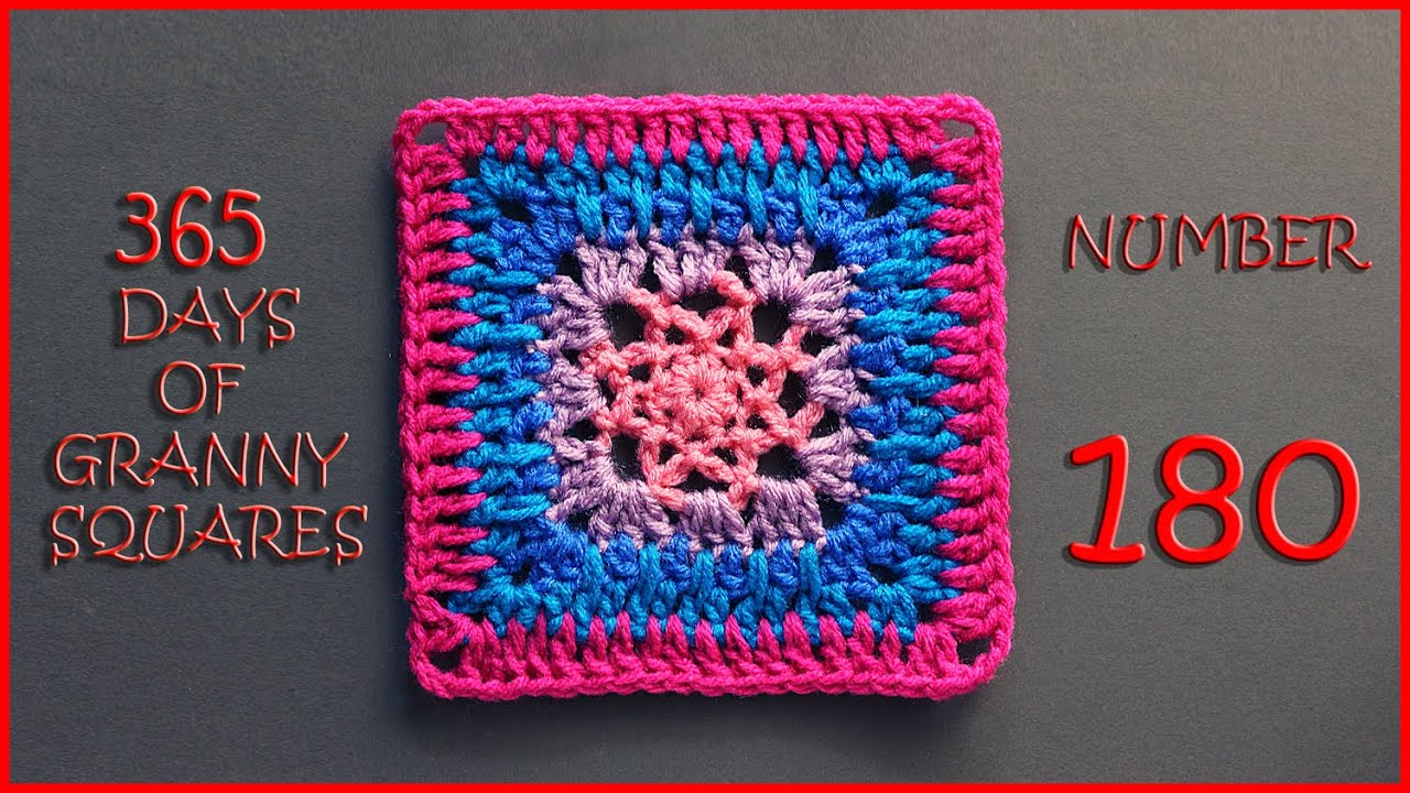 365 Days of Granny Squares Number 180 - YouTube