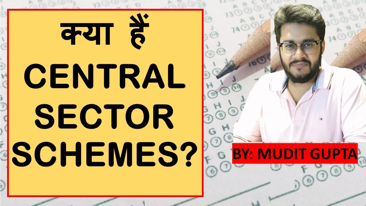 What are Central Sector Schemes? क्या हैं Central Sector Schemes ...