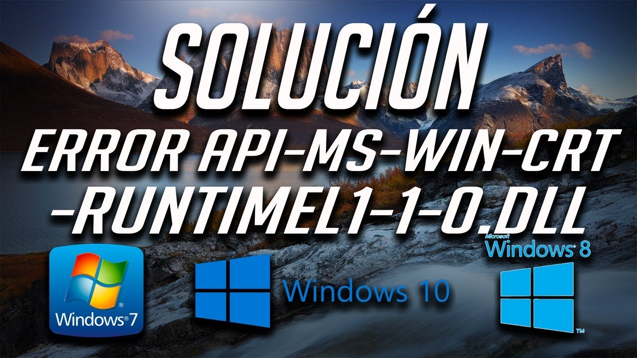 Solución al Error Falta api-ms-win-crt-runtimel1-1-0.dll en Windows 10 ...