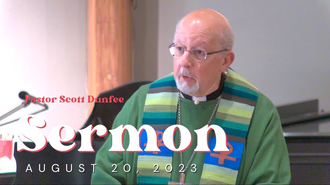 Pastor Scott Sermon - Aug. 20, 2023 - YouTube