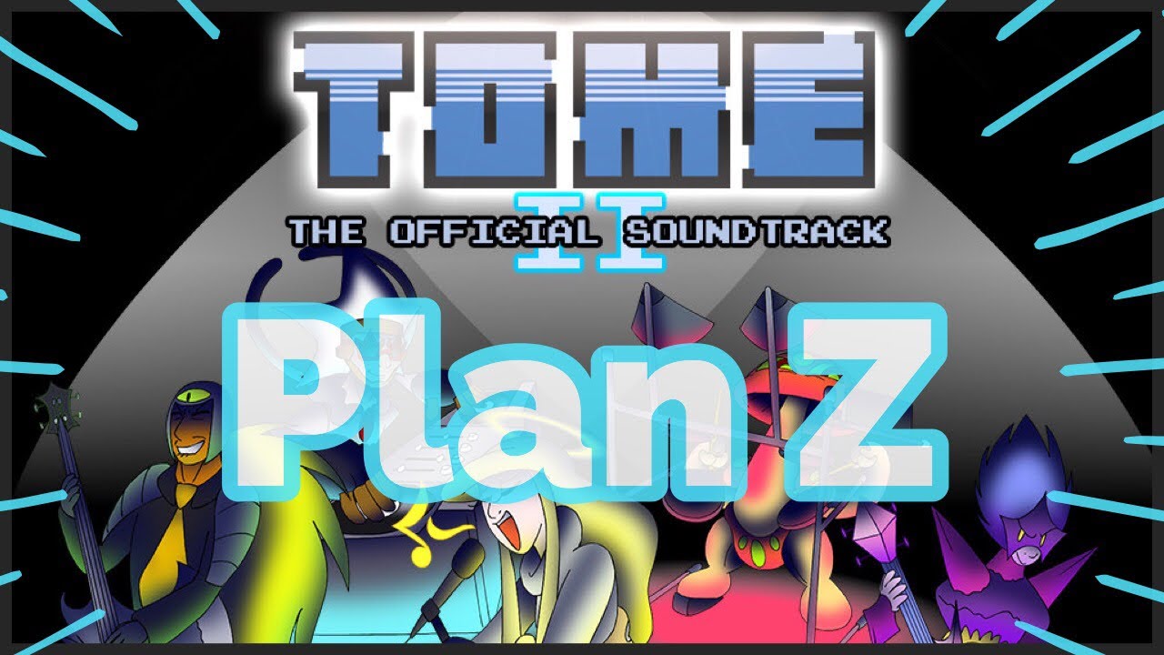 TOME Soundtrack: Plan Z - YouTube