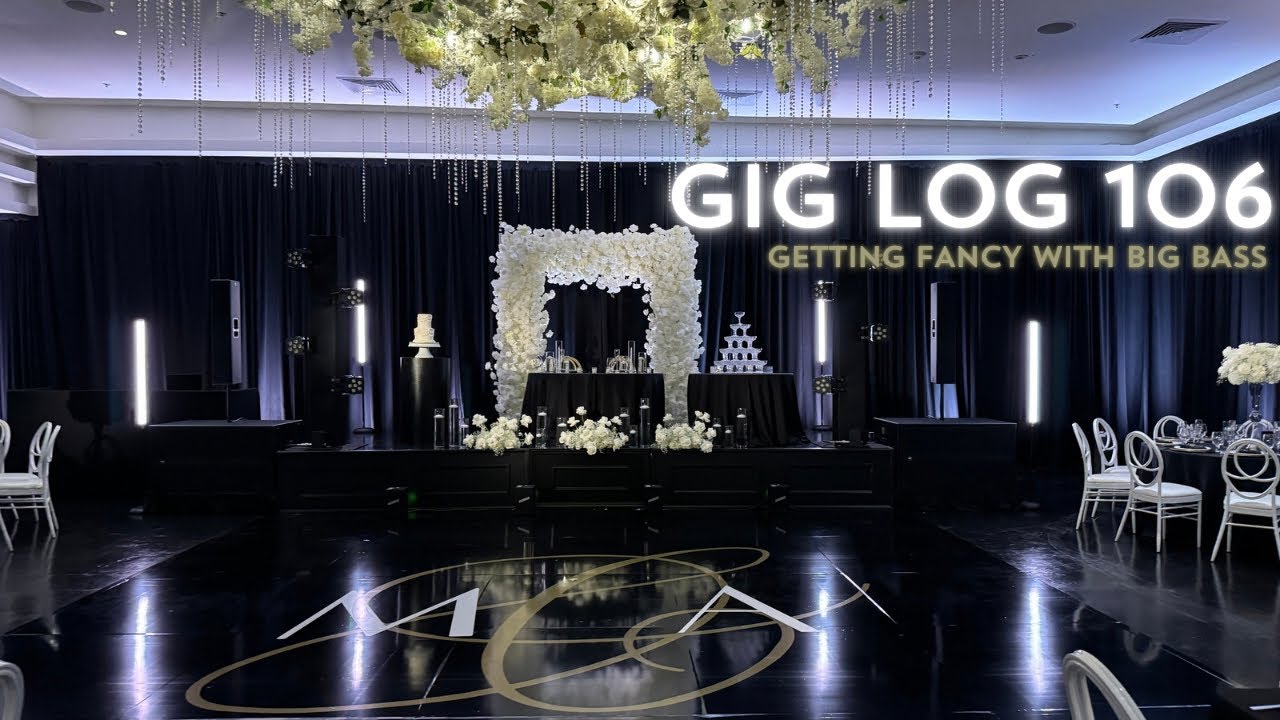GIG LOG 106 | RCF SUB9007 DUAL 21 | LUXURY WEDDING | LIMITED DANCING ...