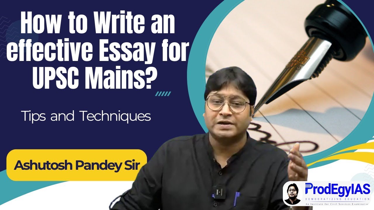 How to Write an Effective Essay for UPSC Mains Essay Writing Tips ...
