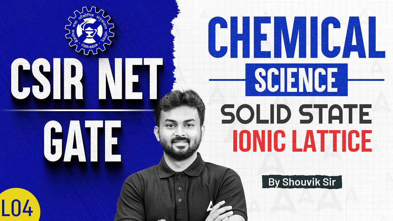CSIR NET 2025 & GATE | Solid State : Ionic Lattice | Physical Chemistry | Shouvik Sir - YouTube