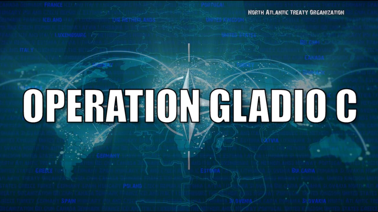 After Operations Gladio A & B Exposures, NATO Launches Operation Gladio ...
