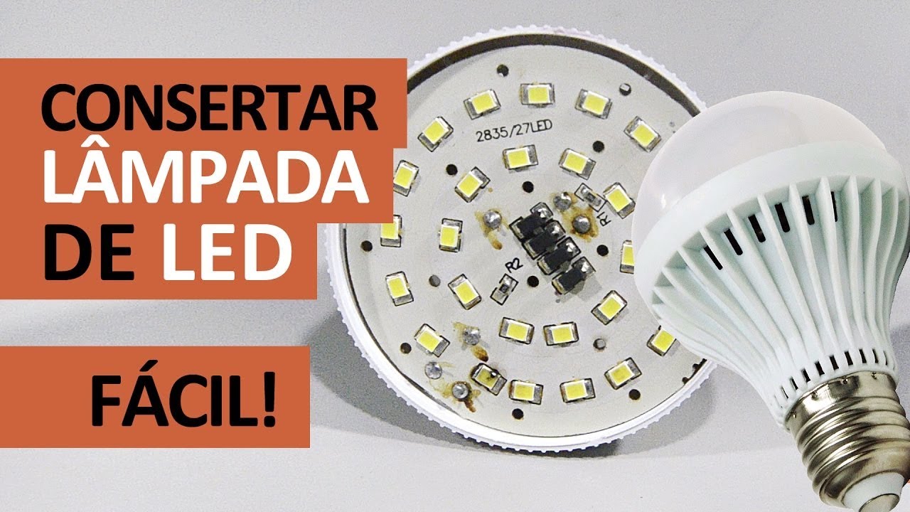 COMO CONSERTAR LÂMPADA DE LED QUEIMADA - YouTube