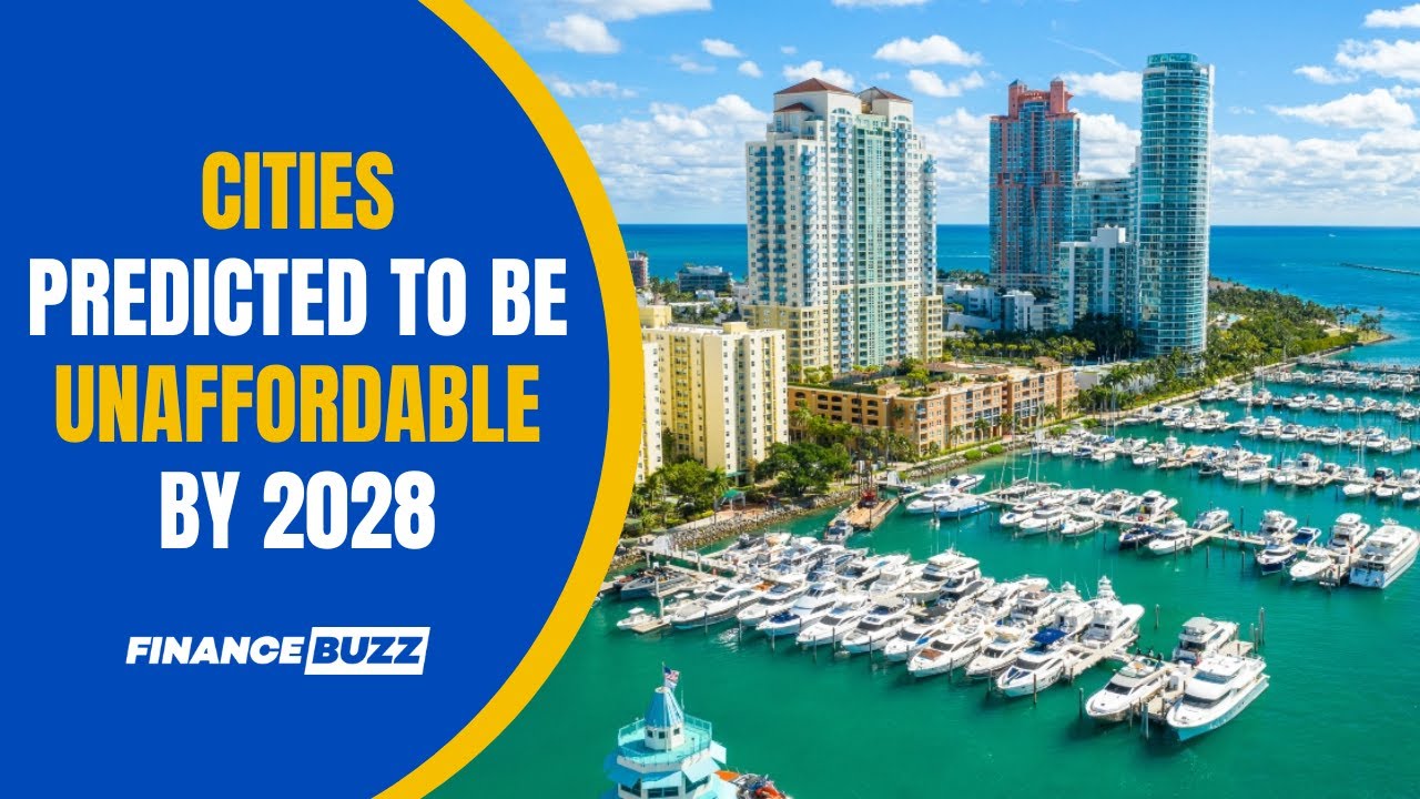 Realtors Predict These 10 Cities Will Become Unaffordable by 2028 - YouTube