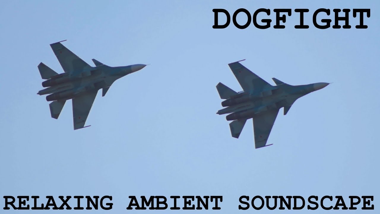 Relaxing Ambient Soundscape - Dogfight - Aerial Combat Ambience/Jet Planes/Fly Bys/Guns ...